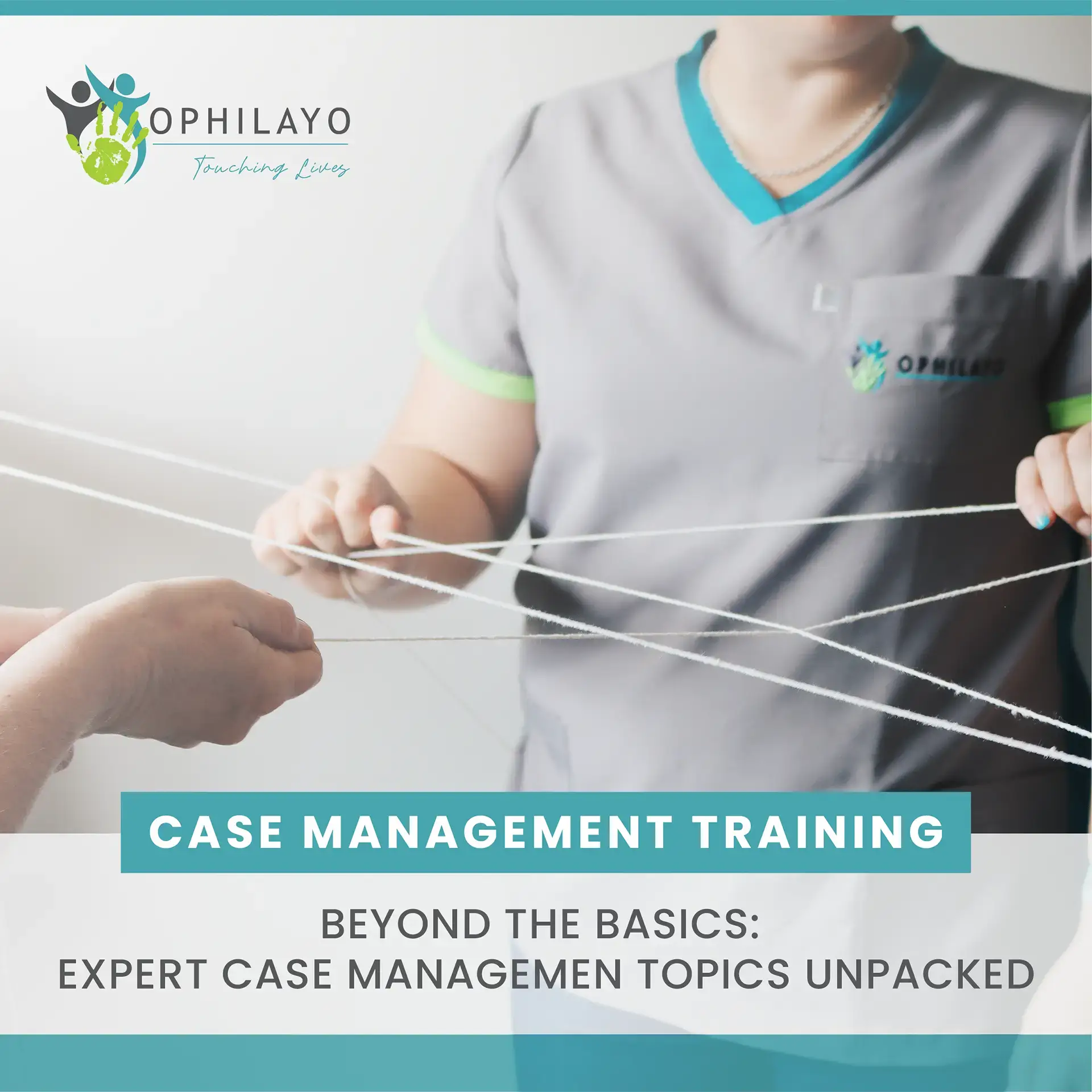 Beyond the Basics: Expert Case Management Topics Unpacked - Ophilayo